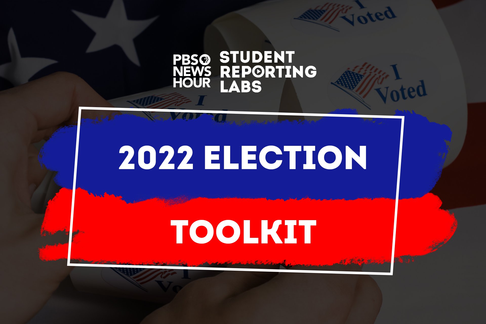 2022 MIDTERM ELECTION TOOL KIT - StoryMaker